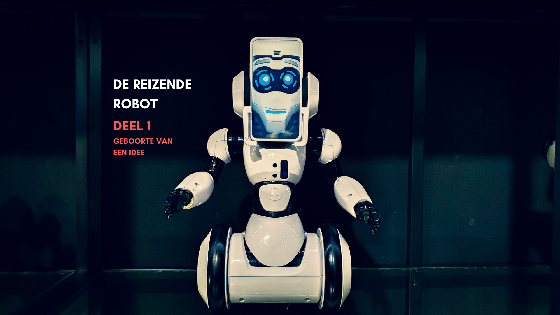De reizende robot - deel 1: Geboorte van een idee